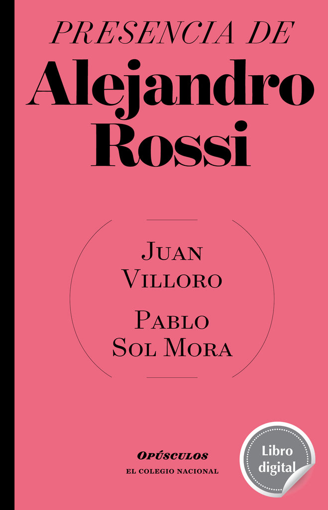 Presencia de Alejandro Rossi | Libros Colnal